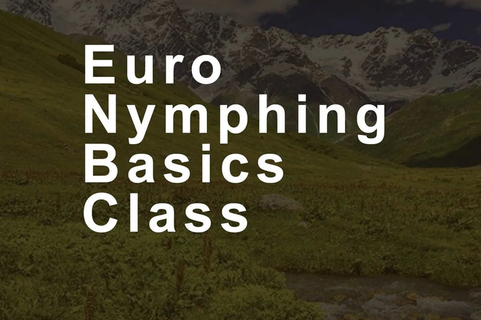 Premium Fly Fishing Courses | The Catch and The Hatch